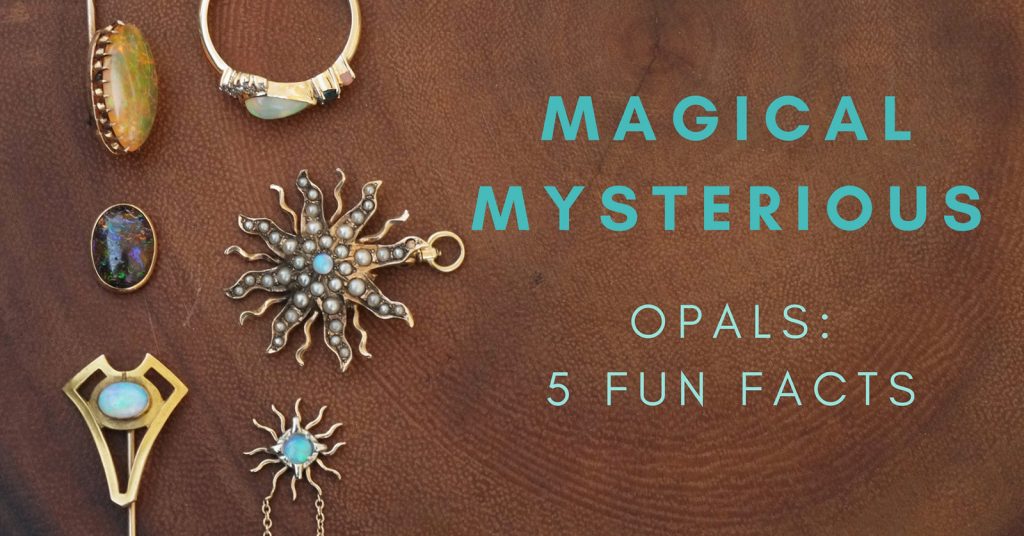 Opals: Fun facts About a Super-Popular Gemstone - The Antiquarian